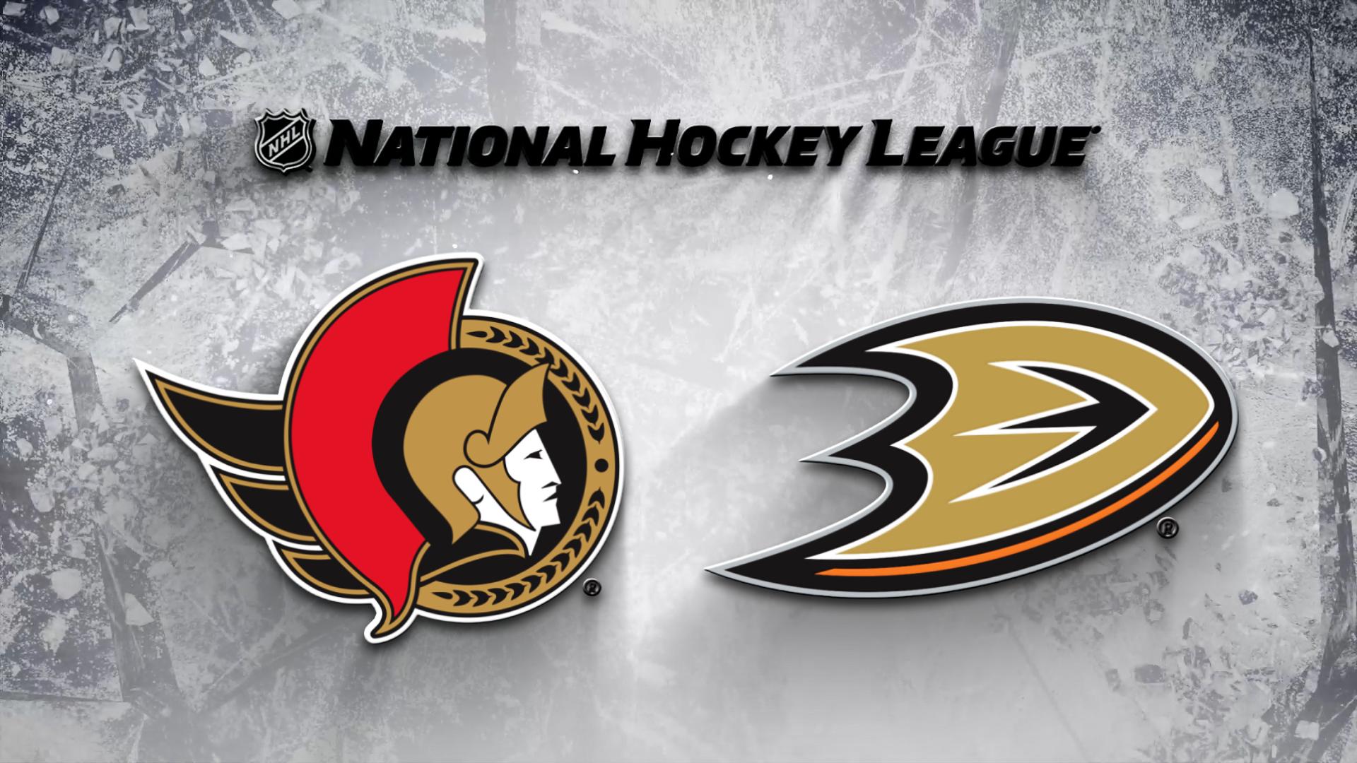 Anaheim Ducks vs. Ottawa Senators Anaheim Ducks vs. Ottawa Senators